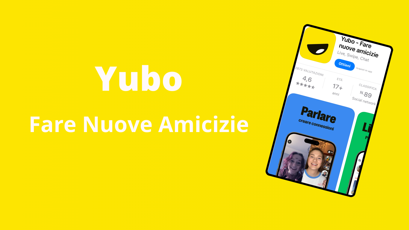 Yubo: l’app che ti fa connettere con il mondo e fare nuovi amici - EccolApp